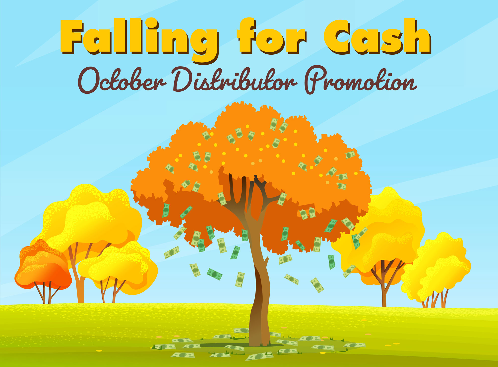 Falling for Cash: Distributor Promotion